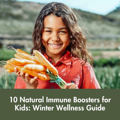 10 Natural Immune Boosters for Kids: Winter Wellness Guide