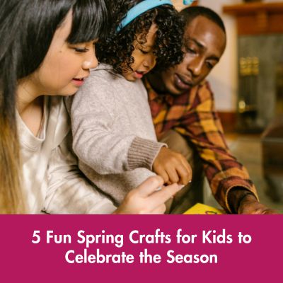 5 Fun Spring Crafts for Kids to Celebrate the Season